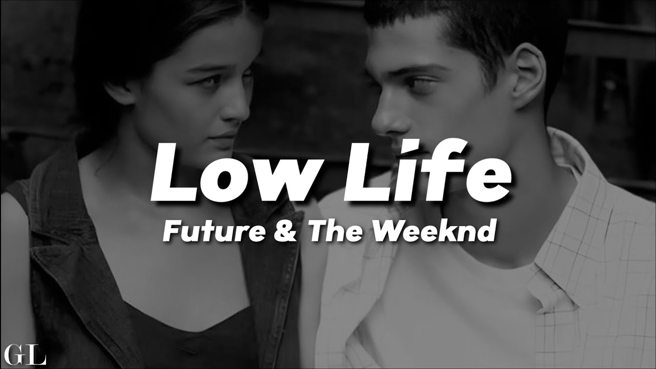 Future, The Weeknd - Low Life (Lyrics) | "sniper sniper sniper sniper ...