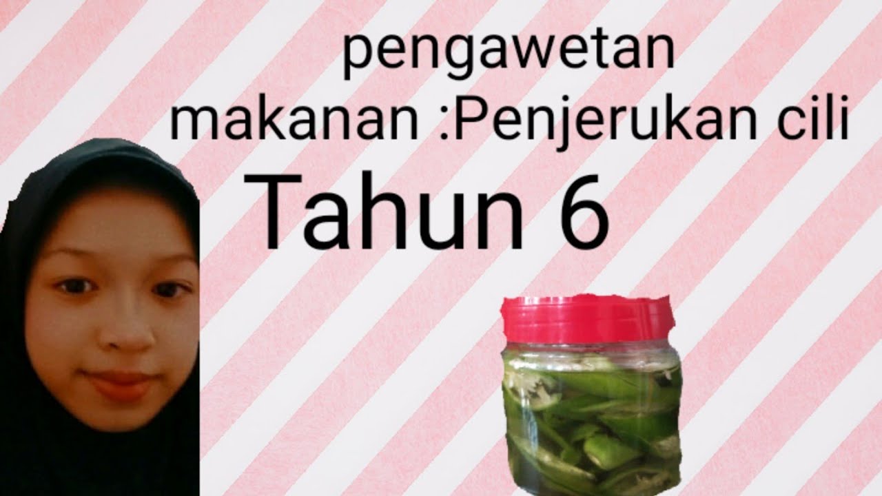 Pengawetan makanan tahun 6:Penjerukan cili - YouTube