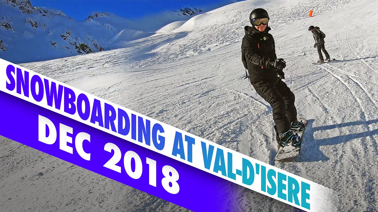 Snowboarding at Val-d'Isère (France) 2018 - YouTube