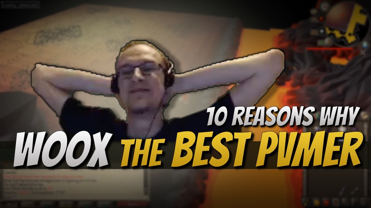10 REASONS WHY WOOX WON IN OSRS - YouTube