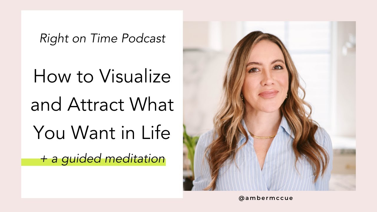 How to Visualize and Attract What You Want in Life - YouTube