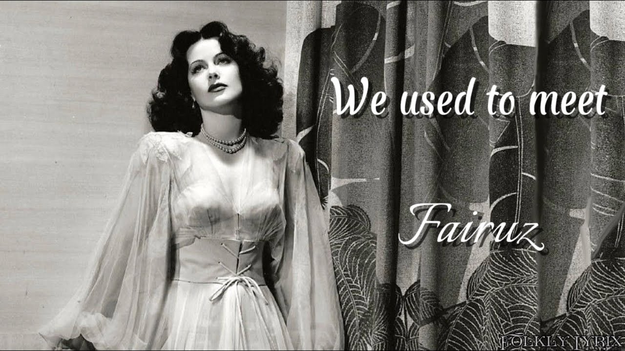 Kina Net’la’a - Fairuz Lyrics | كنا نتلاقى - فيروز كلمات English and ...