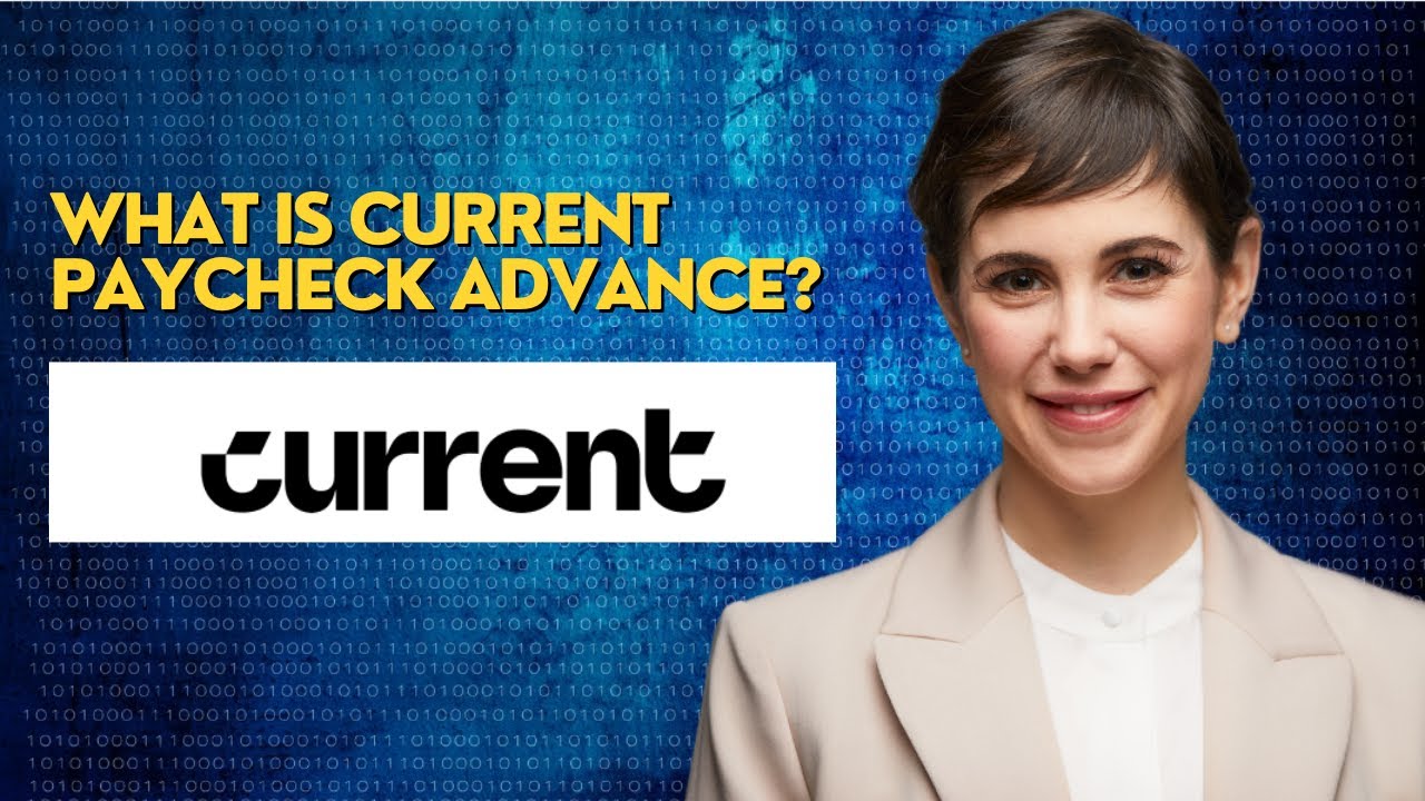 What is Current Paycheck Advance? - YouTube