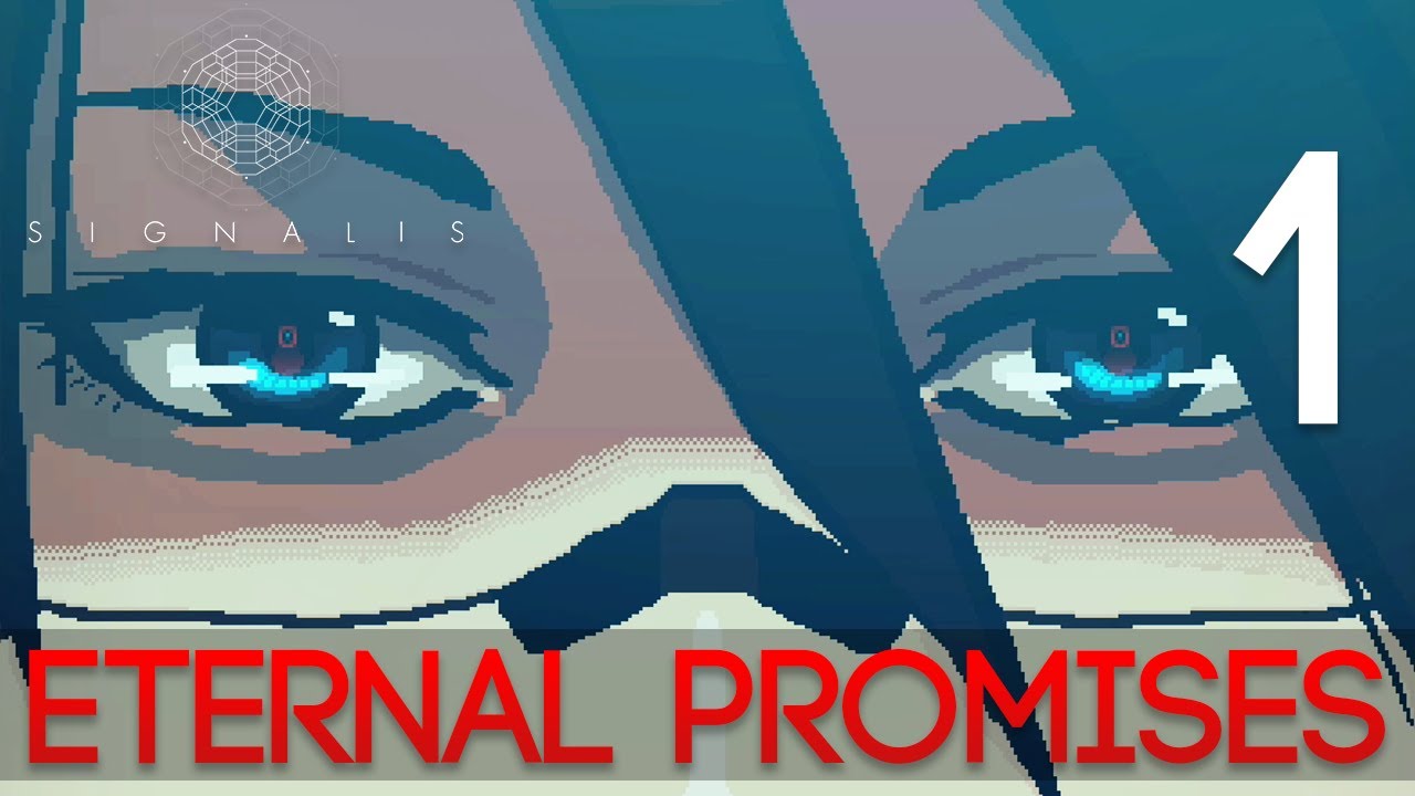 [1] Eternal Promises (Let’s Play SIGNALIS w/ GaLm) - YouTube