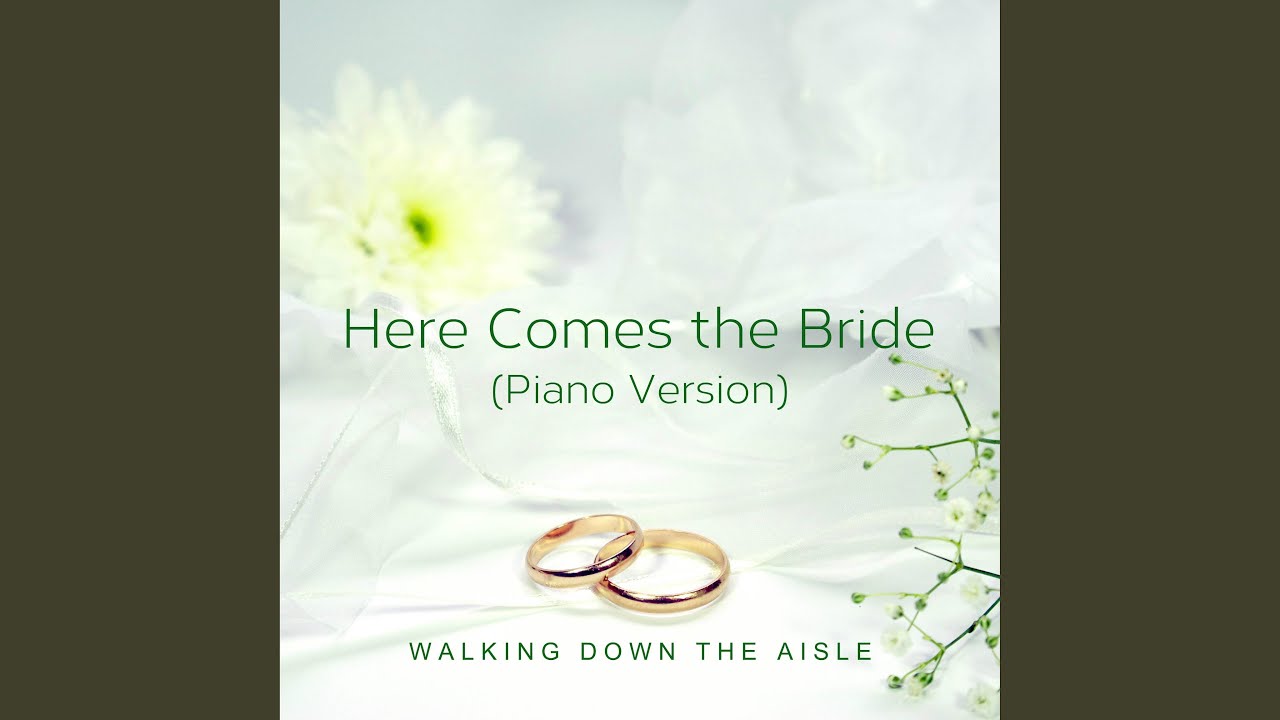 Here Comes the Bride (Piano Version) - YouTube Music
