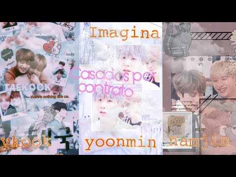 Imagina vkook, yoonmin y namjin･:*:･Casados por contrato･:*:･-PELICULA-