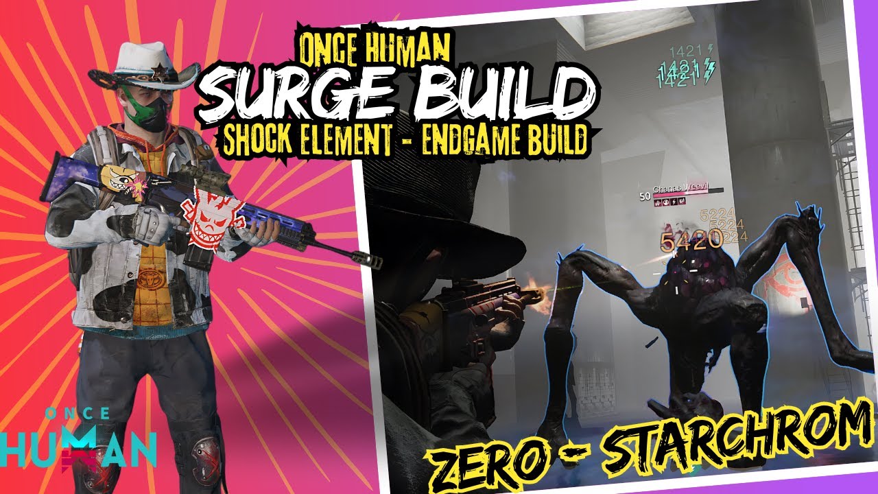 Once Human: FREE Surge Endgame Build ⚡ ZERO Starchrom! DESTROY Bosses ...