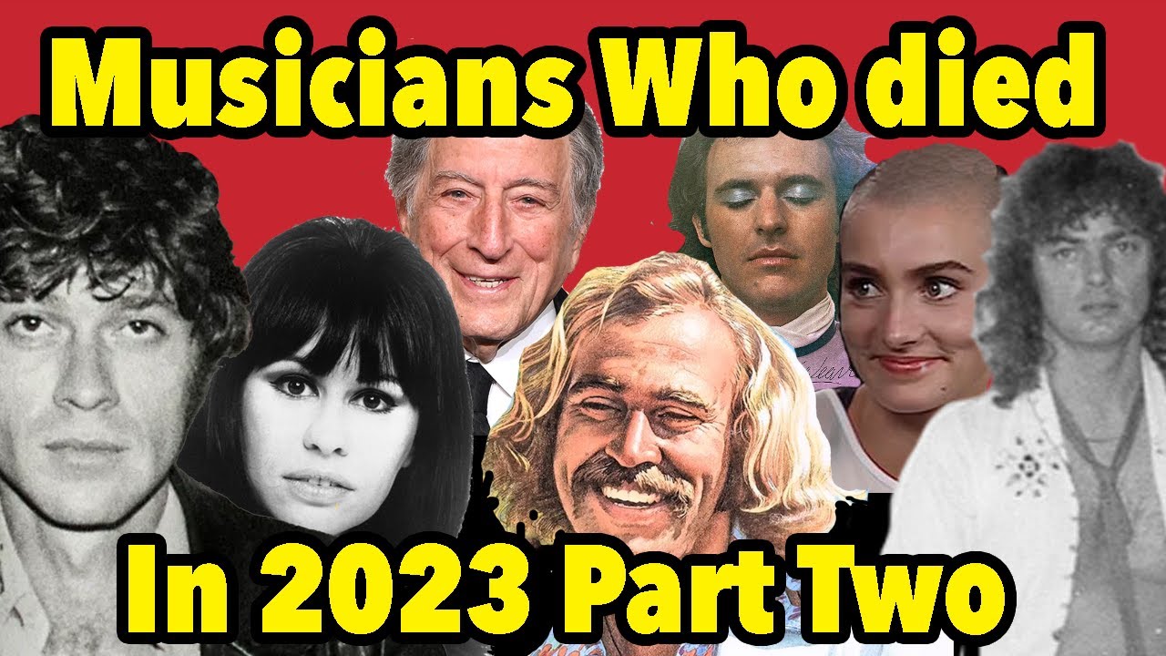 Musicians Who Died in 2023 - (Part Two) , Rock History Music with John ...