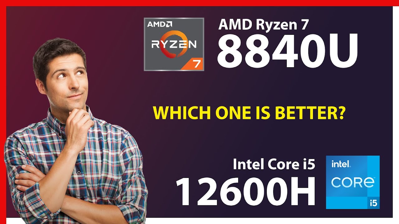 AMD Ryzen 7 8840U vs INTEL Core i5 12600H Technical Comparison - YouTube