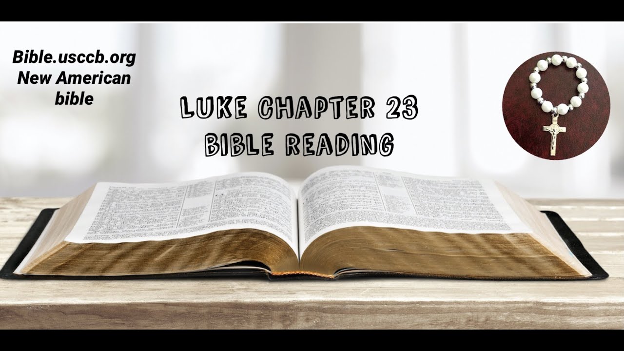 Luke Chapter 23 Bible Reading!! - YouTube