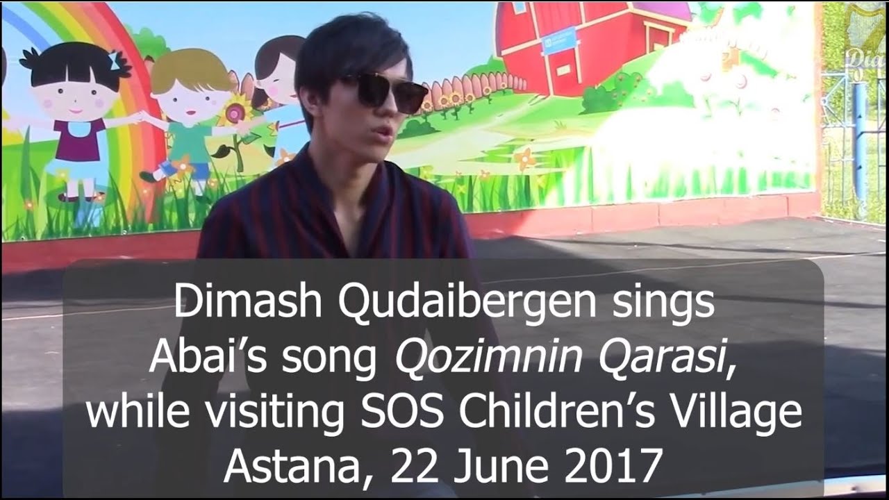 Dimash Qudaibergen - Abai’s song Qozimnin Qarasi in SOS Children’s ...