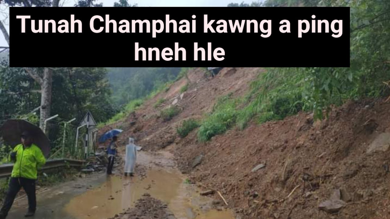 Breaking News : Champhai kawng a ping hneh hle, Zin mite tan fimkhur a ...