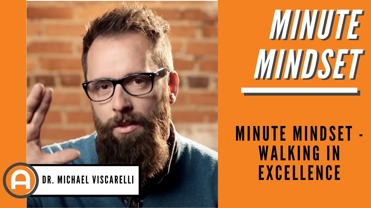 Minute Mindset - Walking in Excellence - YouTube