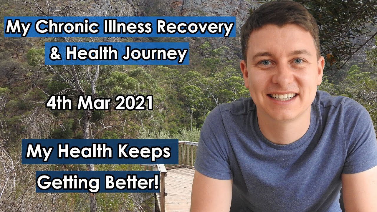 My Health Keeps Getting Better | My Chronic Illness Recovery and Health ...