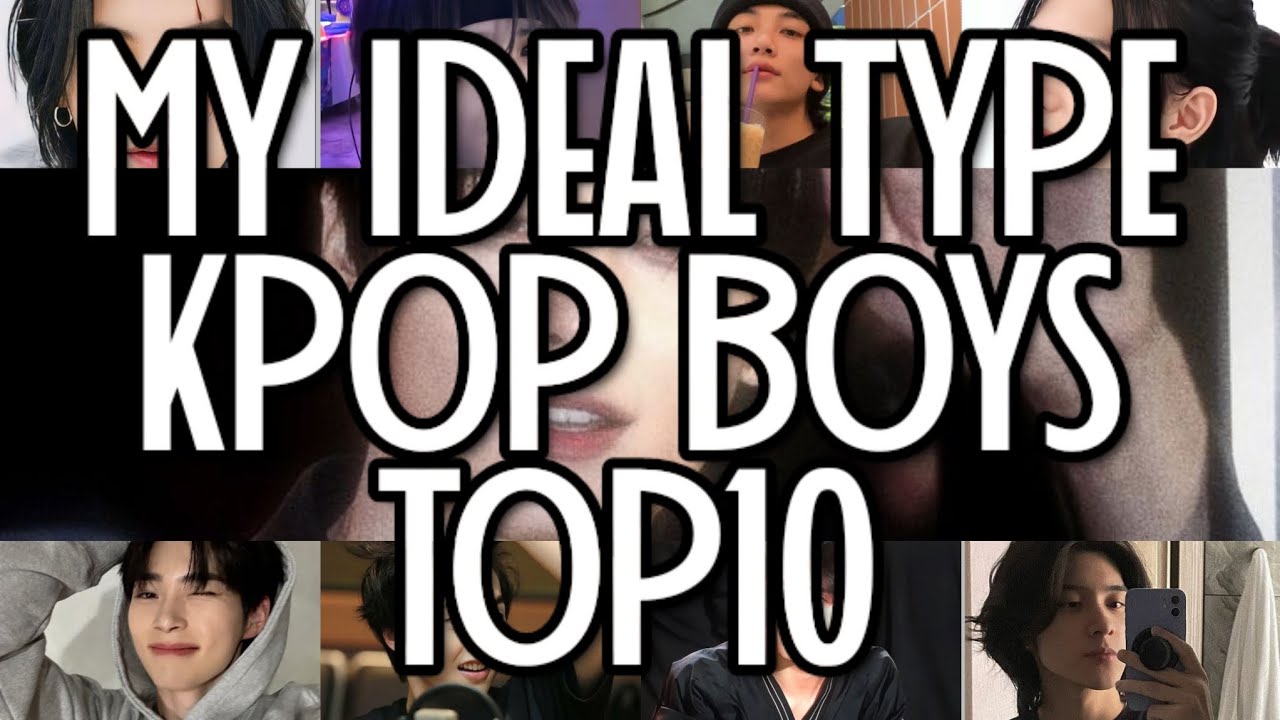 MY IDEAL TYPE IN KPOP BOYS | TOP 10 - YouTube