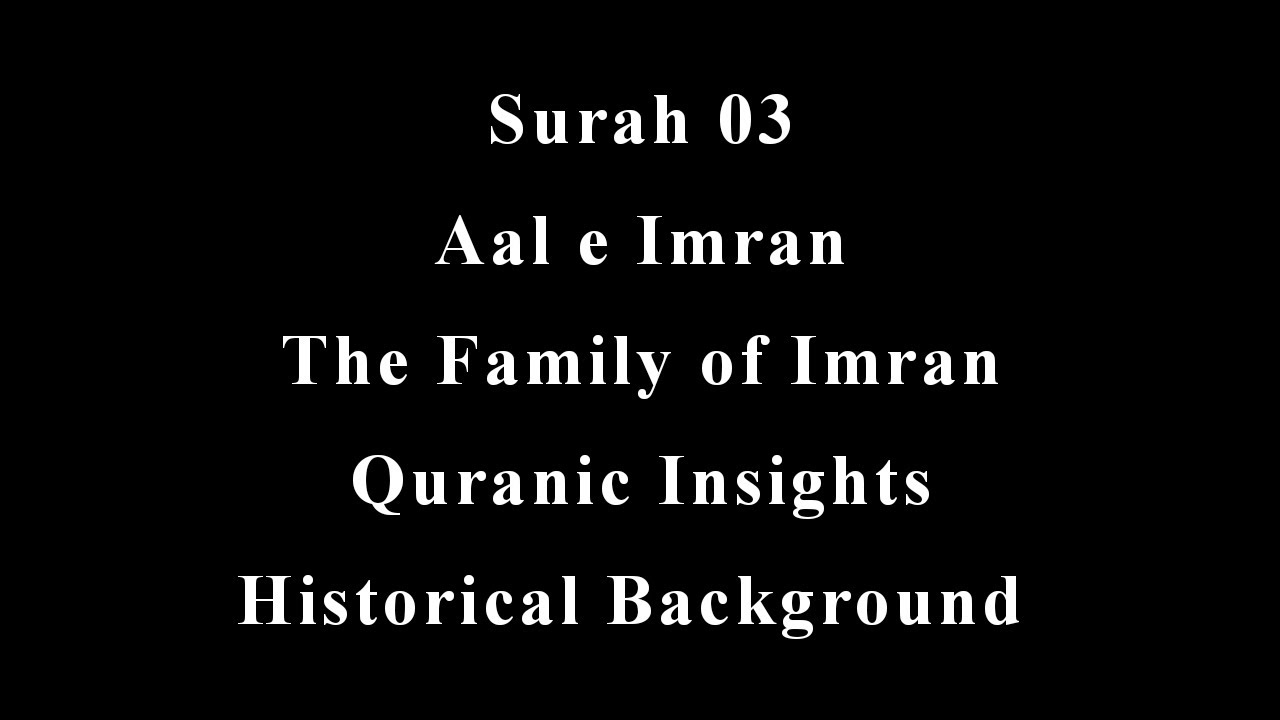 Surah 3 | Exploring the Quranic History of Aal-e-Imran: Insights and ...