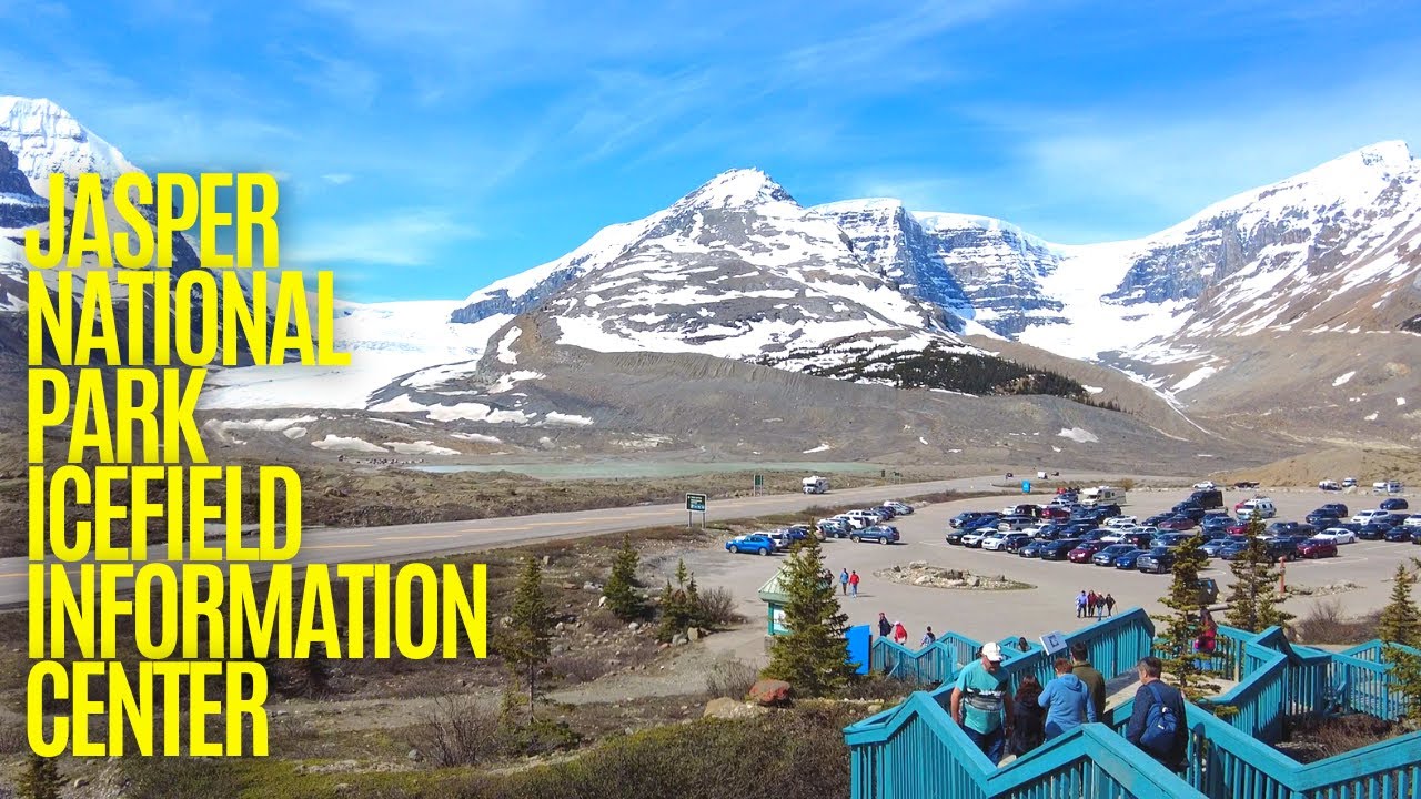 Jasper National Park Icefield Information Centre and Glacier Gallery ...