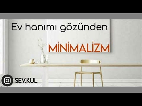 Minimalist yaklaşıma bir ev hanımı gözü