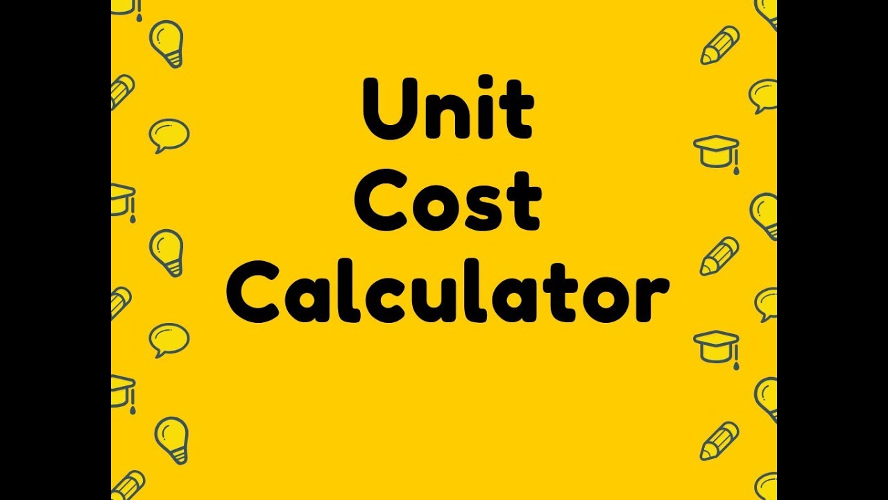 Unit Cost Calculator YouTube unit-cost-calculator-youtube
