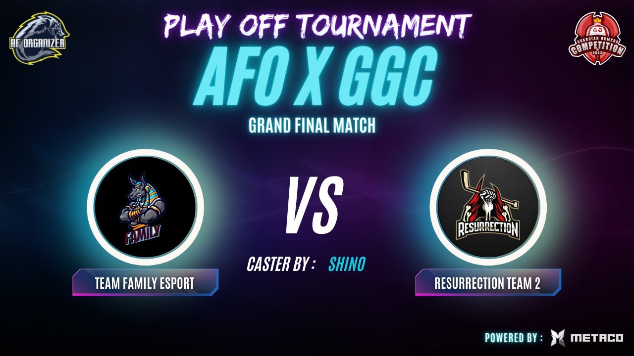 Play Off Tournament AFO x GGC | Grand Final : Resurrection Team 2 vs ...