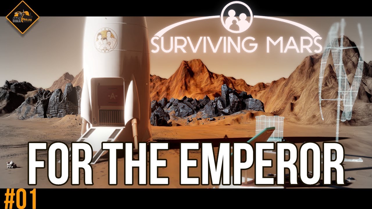 SURVIVING MARS FOR THE EMPEROR | Surviving Mars part 1 gameplay - YouTube