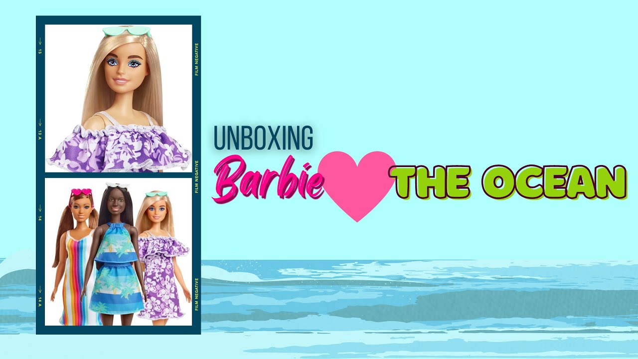 UNBOXING 📦 Barbie Loves the Ocean | Finalização de Coleção - #barbie ...