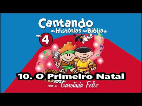 Cantando as Histórias da Bíblia (Vol. 04)  10. O Primeiro Natal ヅ