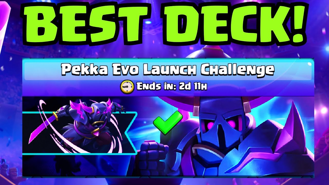 12-1 BEST DECK FOR PEKKA EVO LAUNCH CHALLENGE! - CLASH ROYALE - YouTube