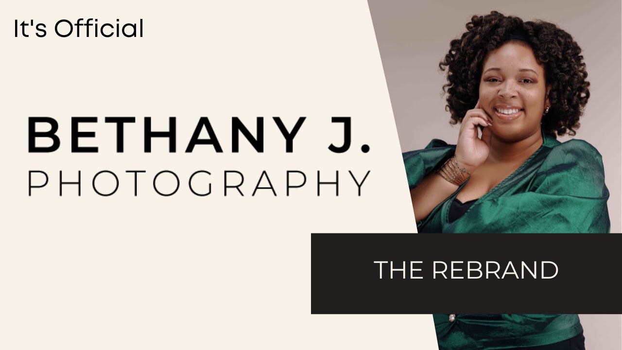 The Bethany J. Photography Rebrand - YouTube