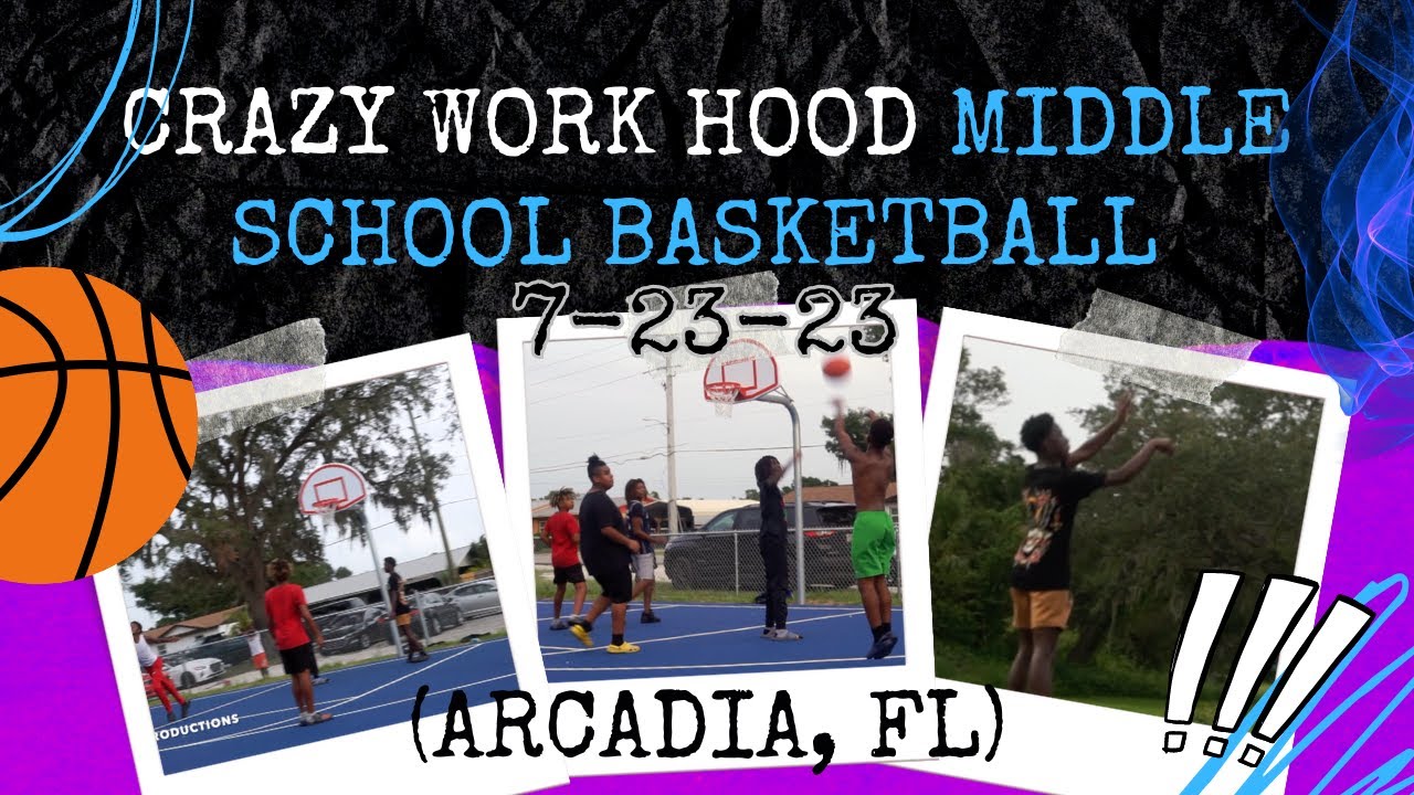 CRAZY WORK HOOD MIDDLE SCHOOL BASKETBALL ARCADIA, FL (7-23-23) #sports ...