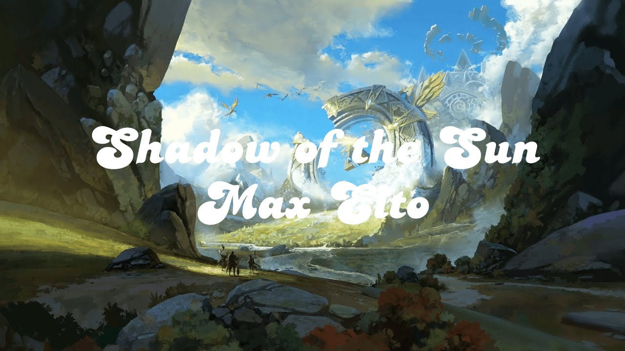 Max Elto - Shadow of the Sun【 半小時版本】「And I'll waiting in the shadow of ...