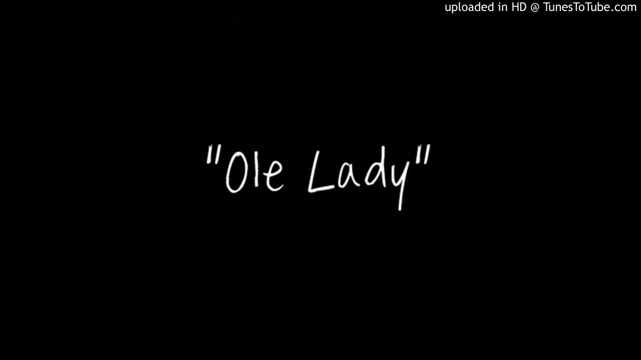 08. Ole Lady - YouTube