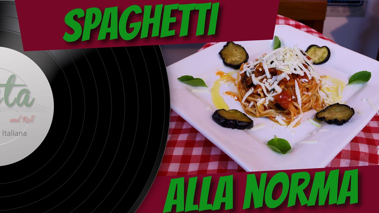 SPAGHETTI ALLA NORMA - PASTA AND ROLL - YouTube