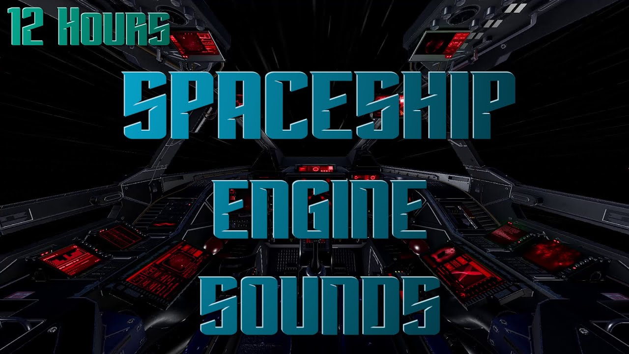 12 Hours - Spaceship Engine Sounds v2 - Relaxing sounds to sleep to ...