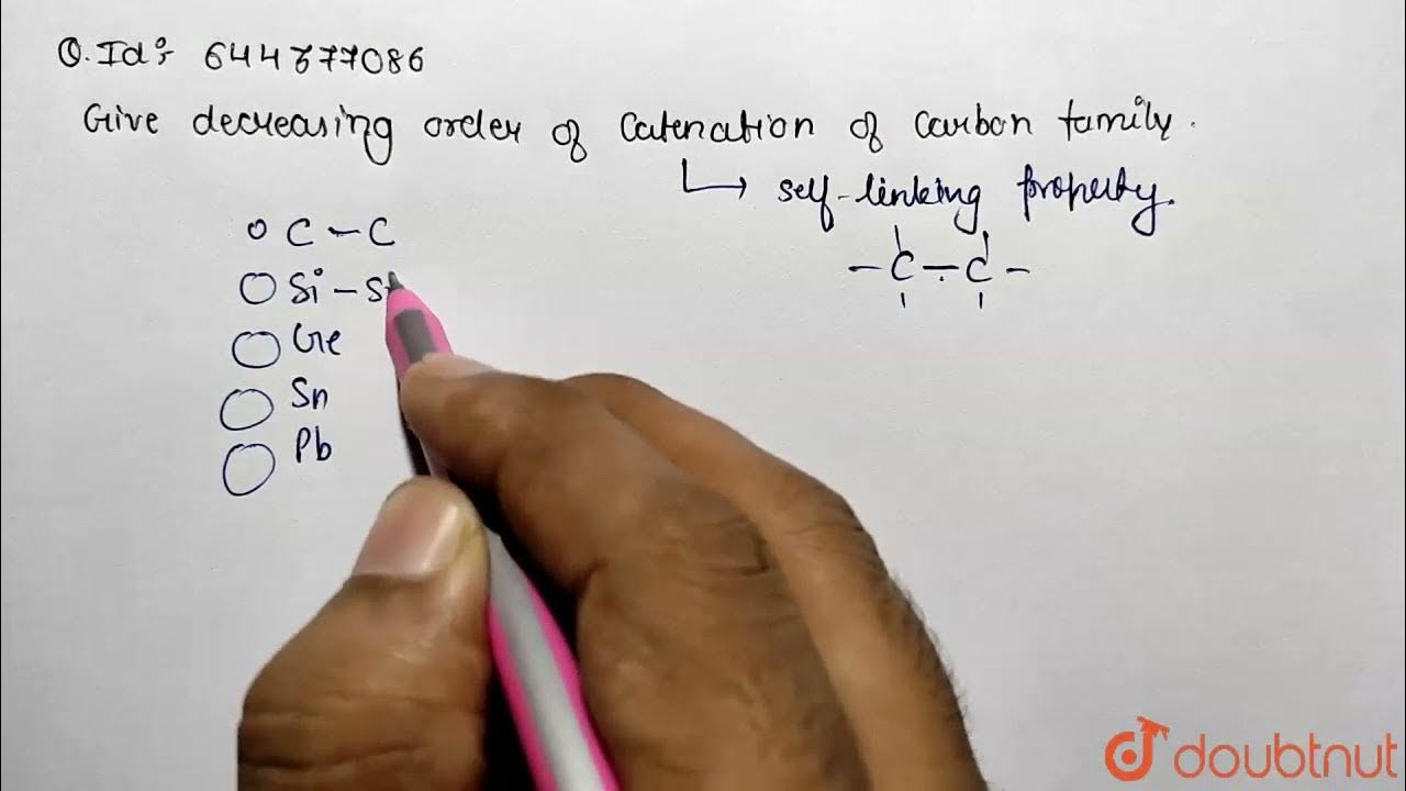 Give decreasing order of catenation of carbon family . | 12 | THE P ...