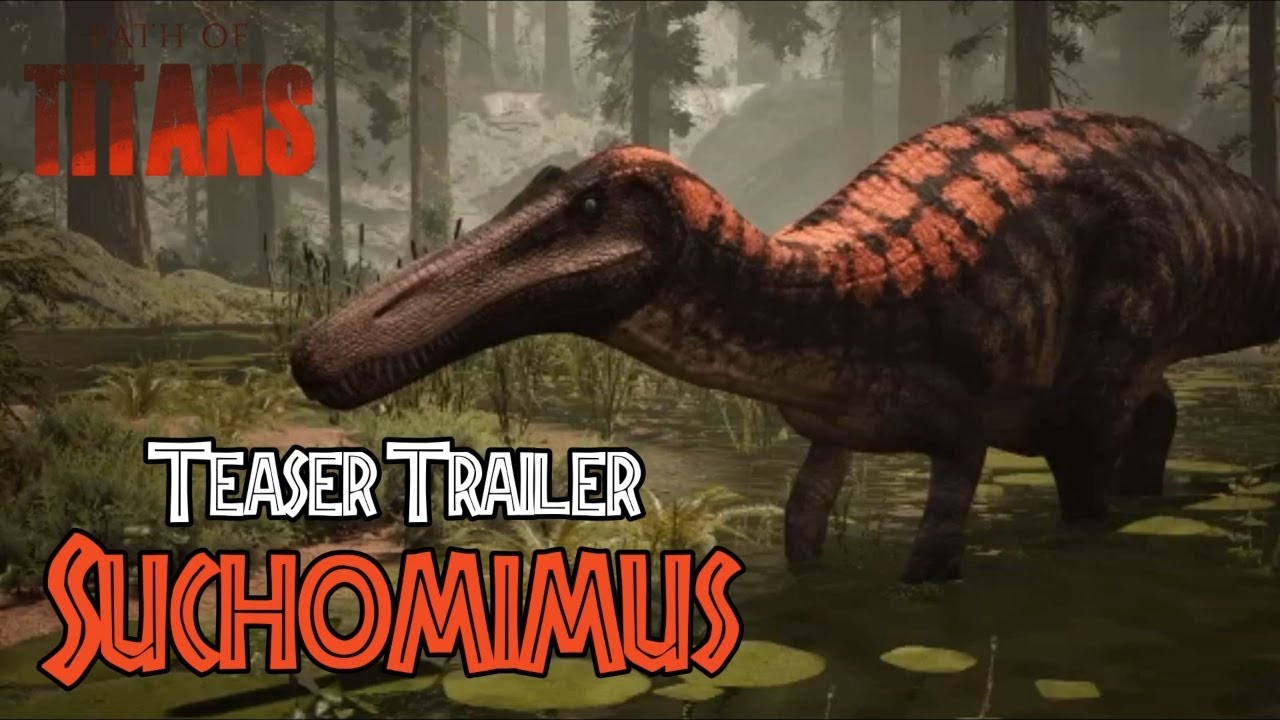 Suchomimus - Teaser Trailer - Path of Titans. - YouTube
