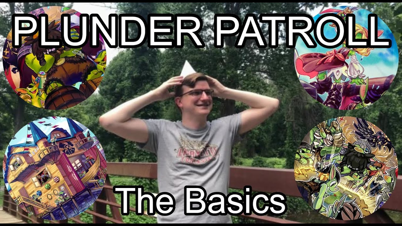 PLUNDER PATROLL: THE BASICS - A Deck Guide [Decklist, Combos ...
