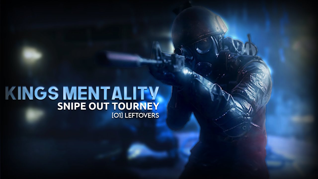Kings Mentality | @SnipeOutTourney [o1] Leftovers Teamtage - YouTube