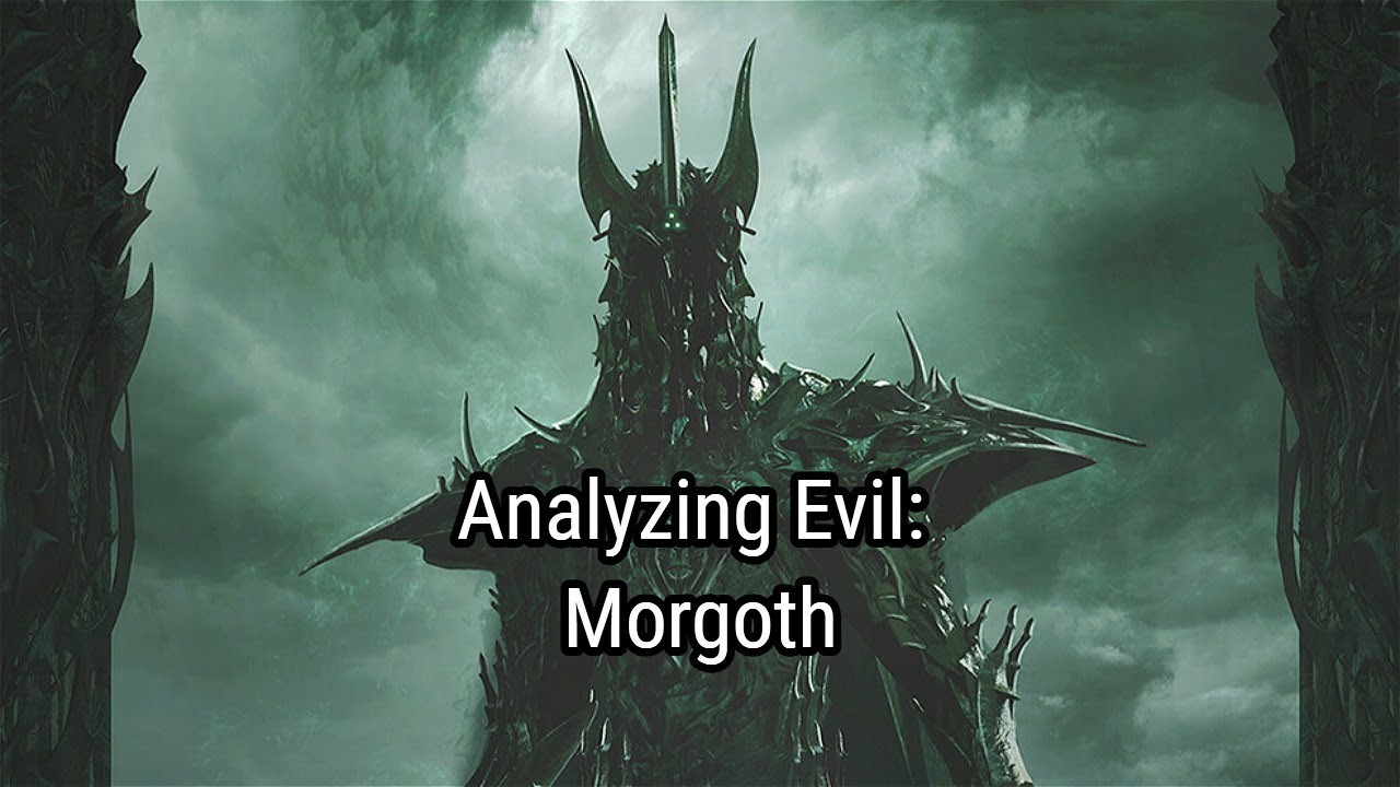 Analyzing Evil: Morgoth From The Tolkien Legendarium - YouTube