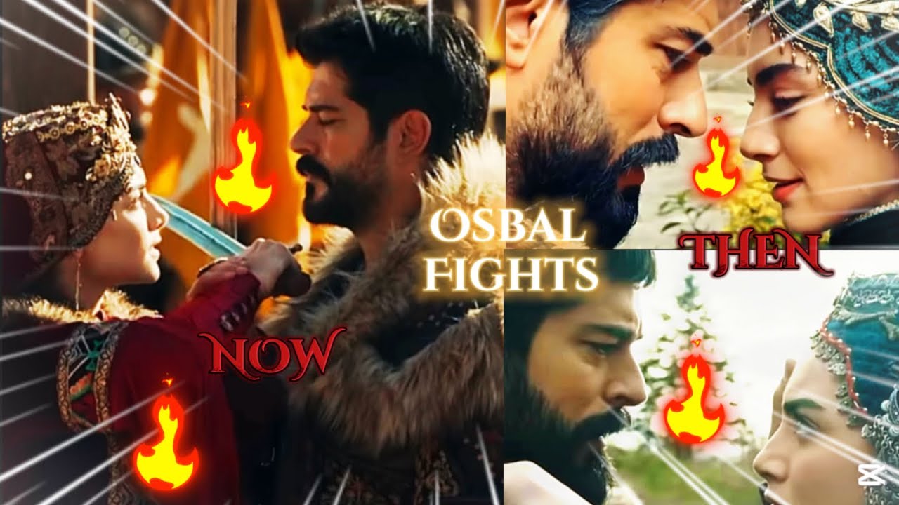 OSBAL ️‍🔥FIGHT🔥THEN😍VS NOW🥵🥵🥵🥵🥵🥵 ️‍🔥🔥🔥🔥#kurulusosman 🔥🔥🔥🔥🔥🥵🔥🥵🥵🥵🥵🥵🥵🥵🥵# ...