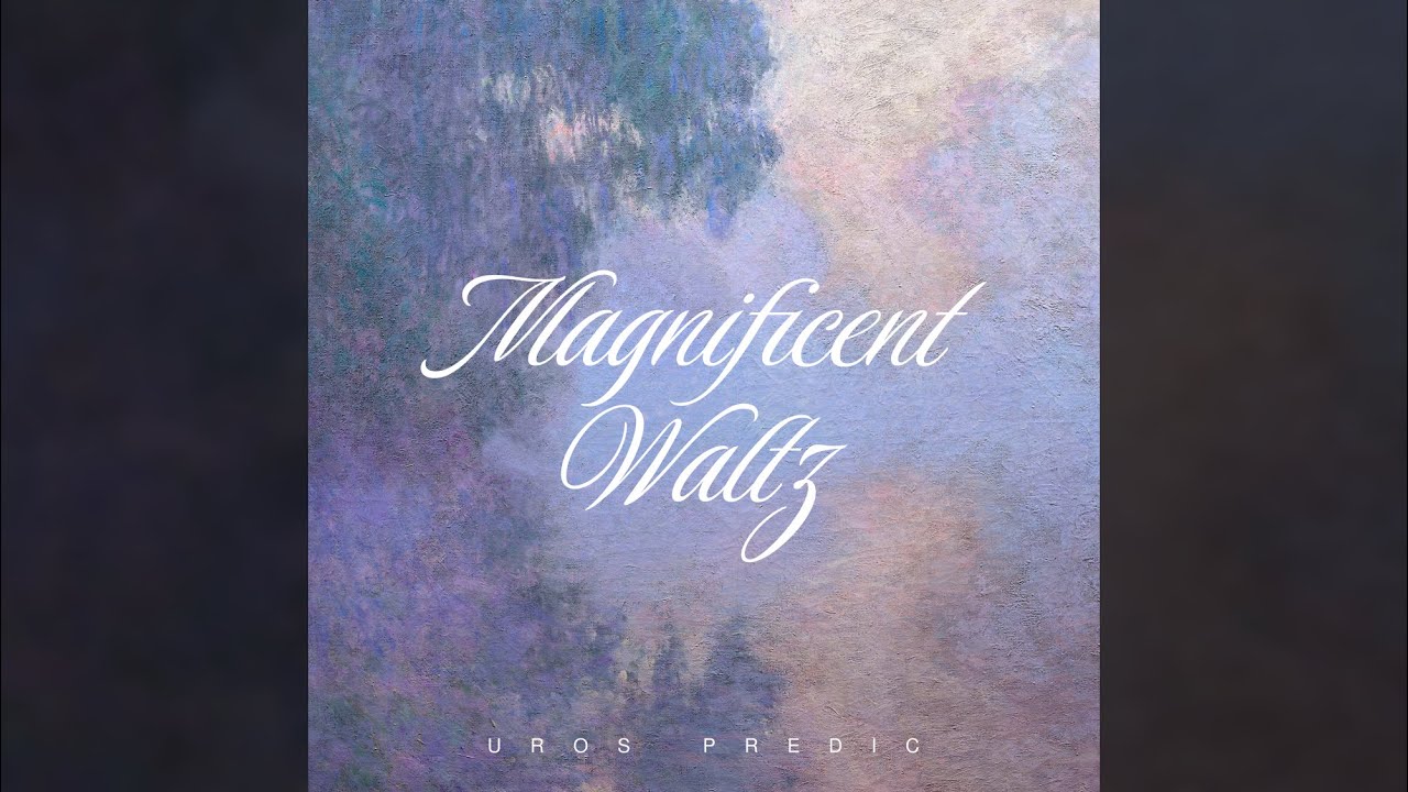 Uros Predic - Magnificent Waltz (2024), Neoclassical music - YouTube