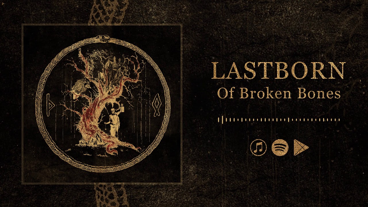Lastborn - Of Broken Bones (Official Audio) - YouTube