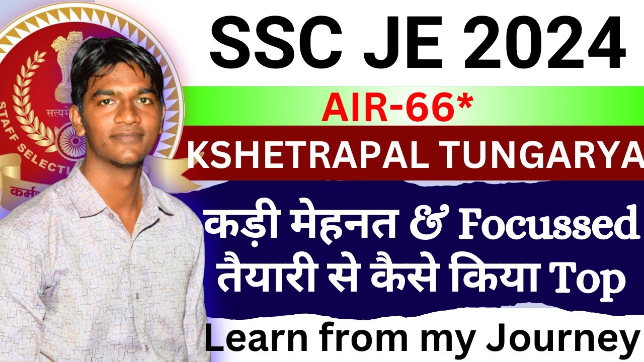 SSC JE Topper's Talk KSHETRAPAL TUNGARYA AIR 66* SSC JE 2024 Toppers ...