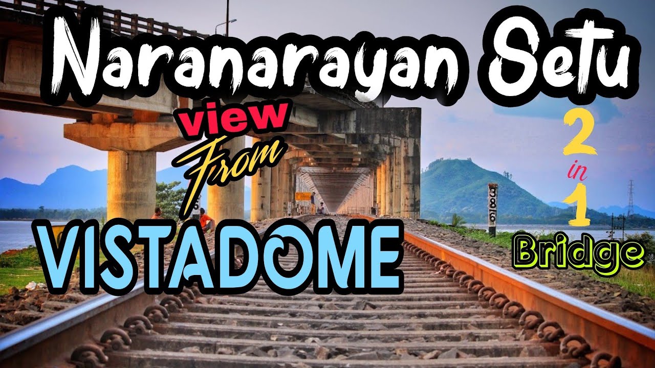 Naranarayan Setu View from VISTADOME | Pancharatna Bridge Goalpara to ...