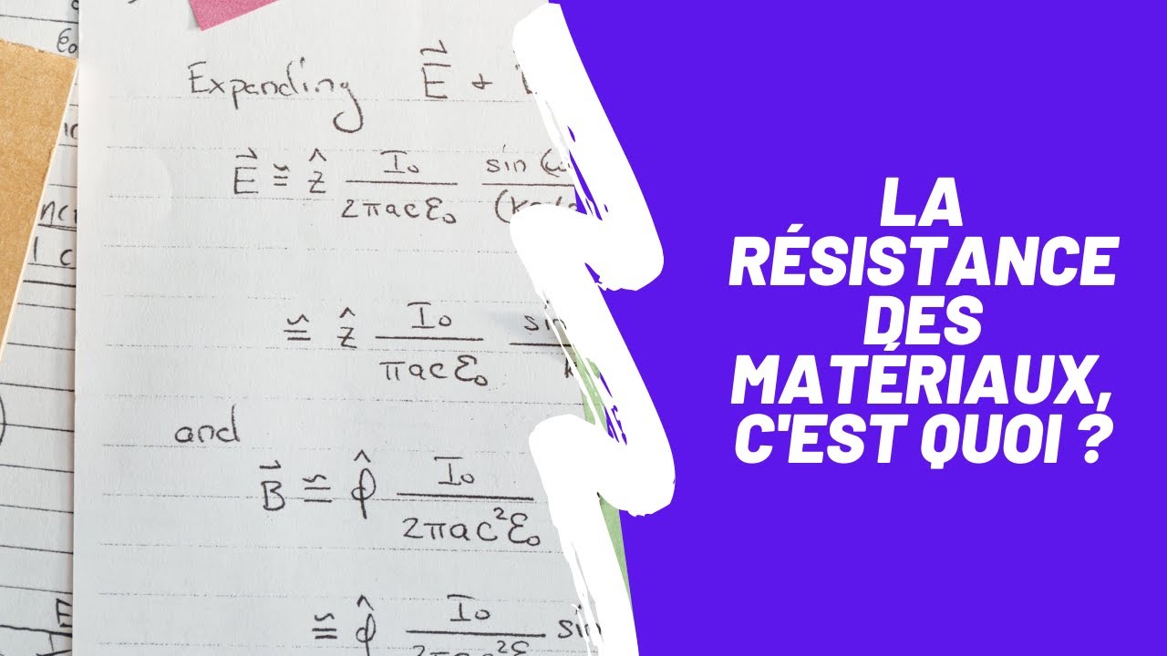 La résistance des matériaux, c'est quoi ? - YouTube
