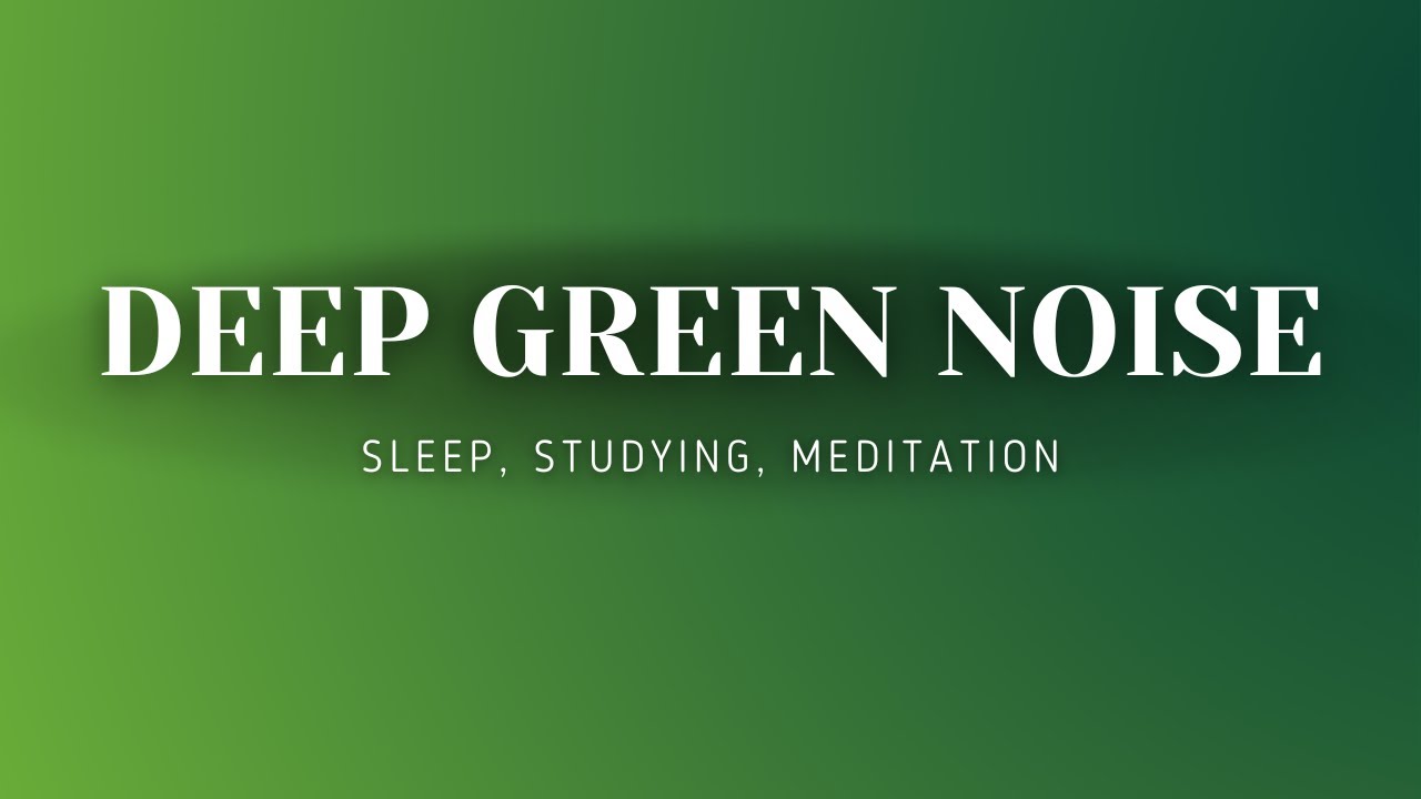 3 HOURS OF DEEP GREEN NOISE - YouTube