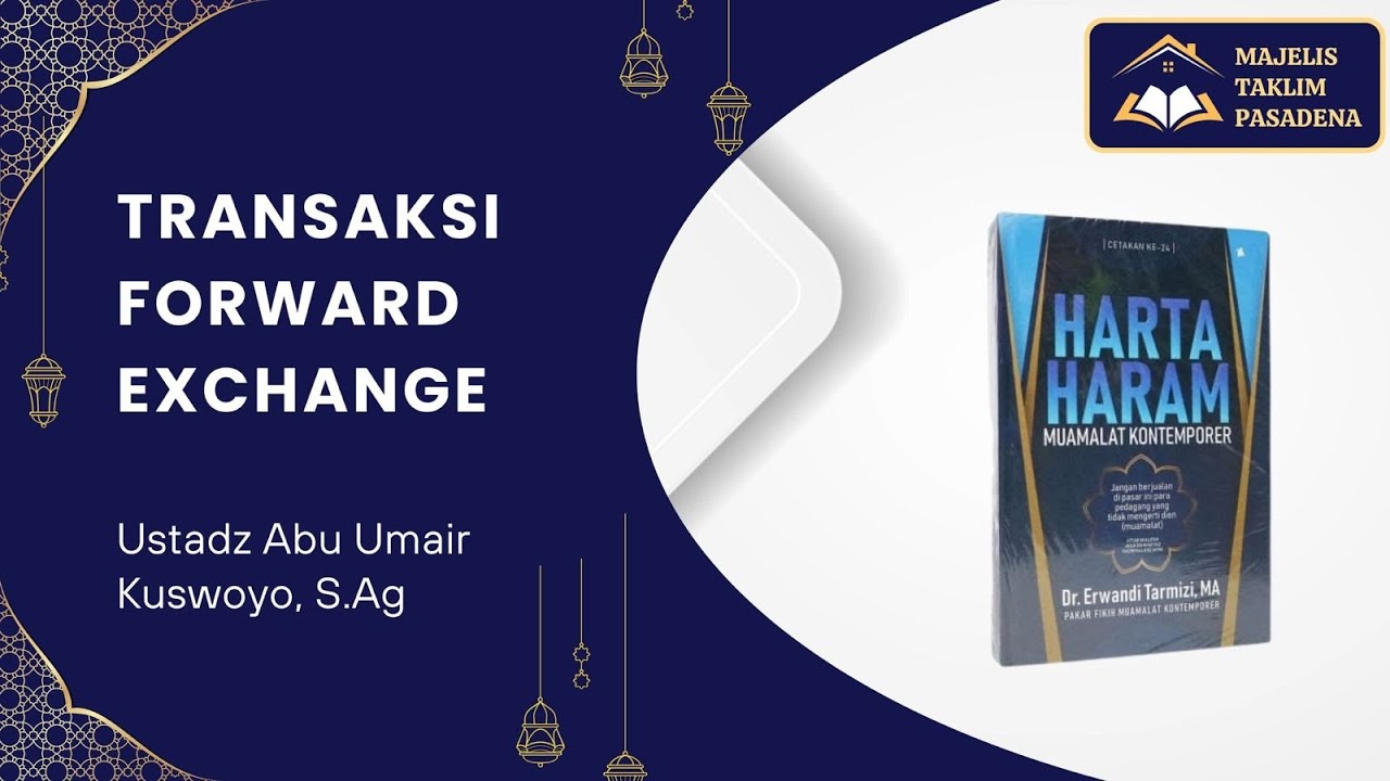 Transaksi Forward Exchange | Ustadz Abu Umair Kuswoyo - YouTube