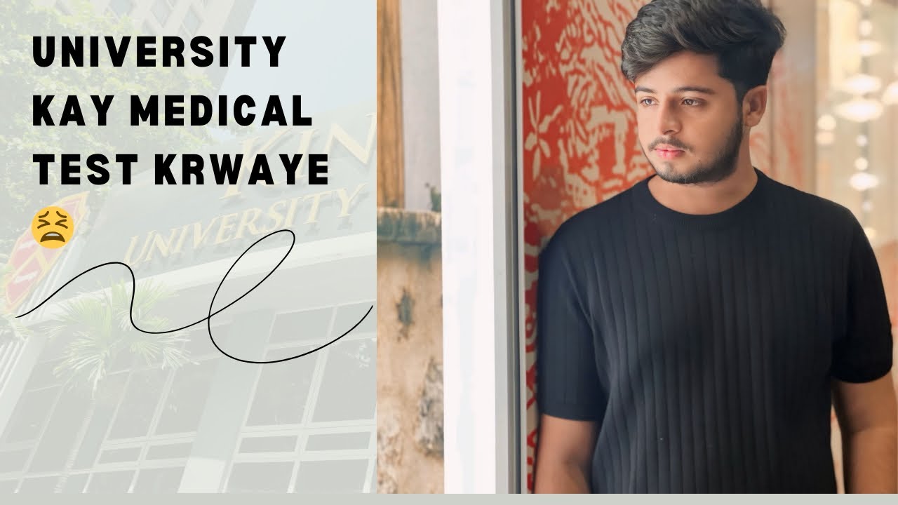 University Kay Medical test krwaye 😫 - YouTube