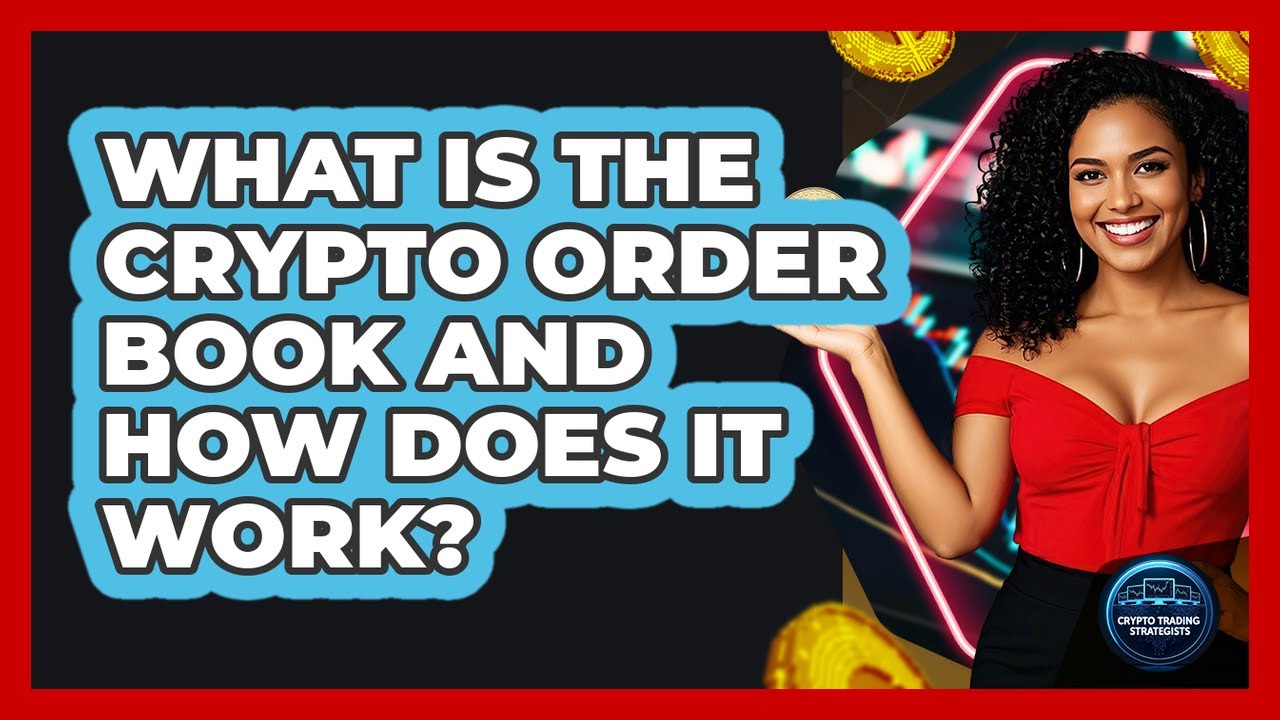 What Is The Crypto Order Book And How Does It Work? - Crypto Trading ...