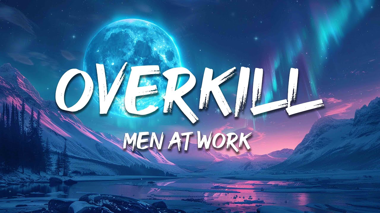Men At Work - Overkill (Lyrics) - YouTube